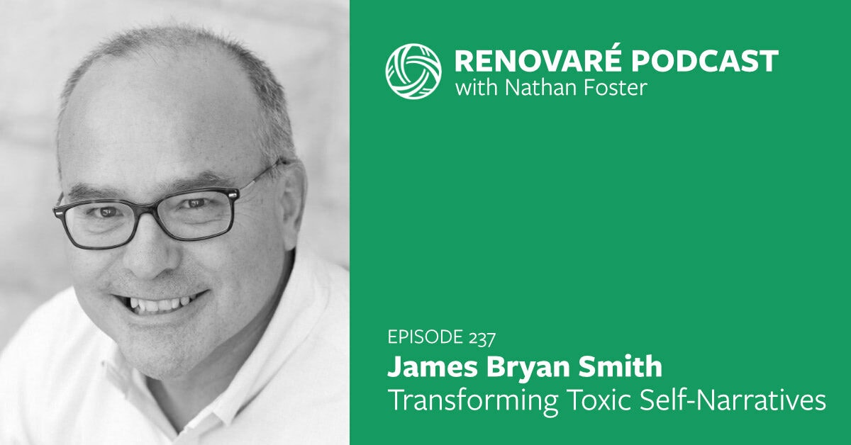 Podcast: James Bryan Smith — Transforming Toxic… | Renovaré