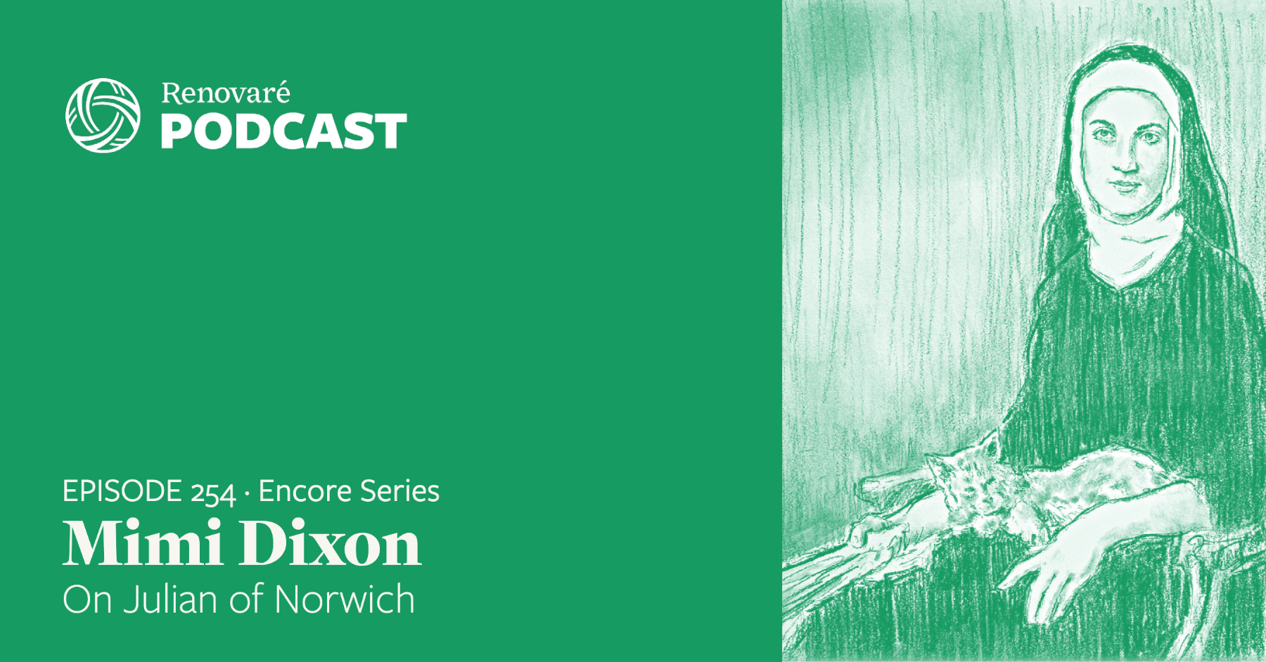 Podcast: Mimi Dixon — Julian of Norwich (Encore Episode) | Renovaré